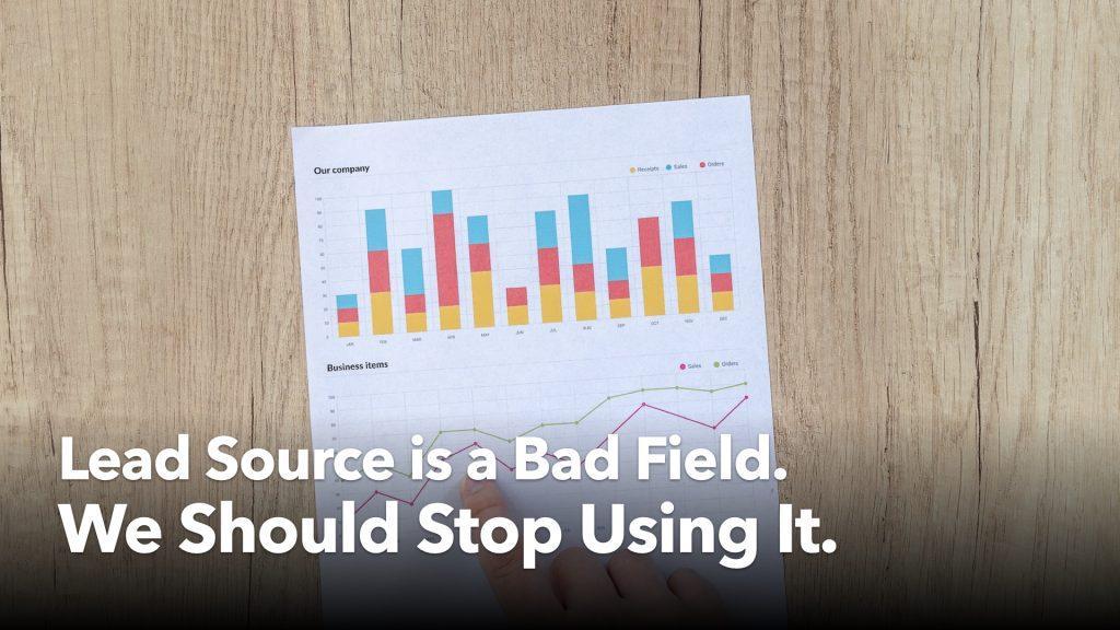 Lead Source is a Bad Field. We Should Stop Using It. - Strong CRM