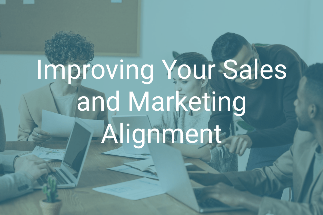 Improving Your Sales and Marketing Alignment - Strong CRM